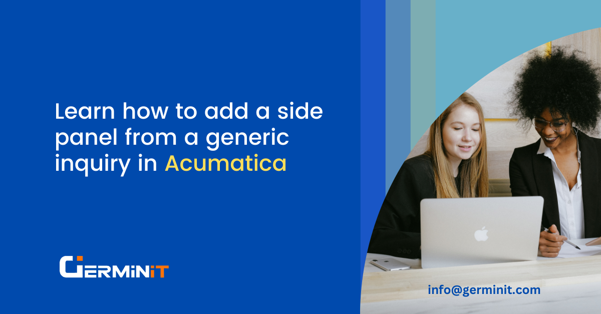 Learn How To Add A Side Panel From A Generic Inquiry In Acumatica