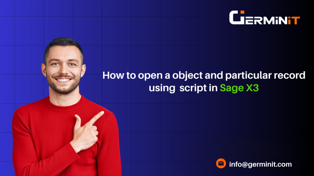 How To Open An Object And Particular Record Using A Script In Sage X3 1465