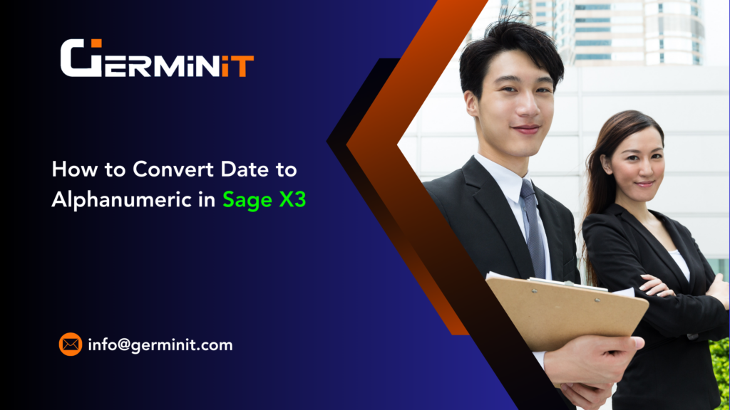 How to Convert Date to Alphanumeric in Sage X3 - GerminIT Innovation