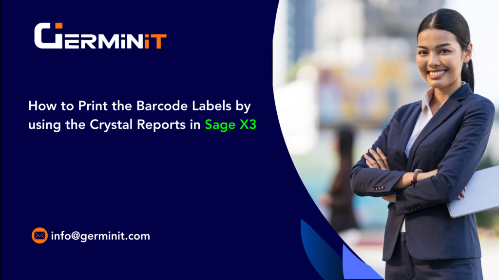 How to print the Barcode label by using the Crystal reports in Sage X3 ...