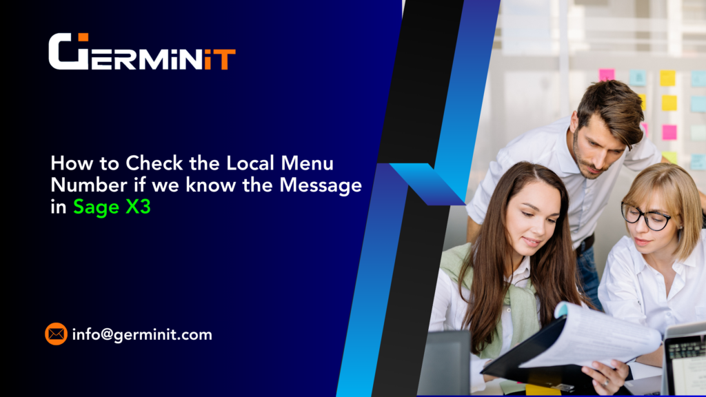 How do we check local menu number if we know the message in Sage X3? - GerminIT Innovation