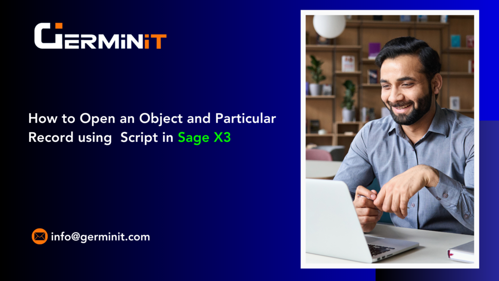 How To Open An Object And Particular Record Using Script In Sage X3 2942